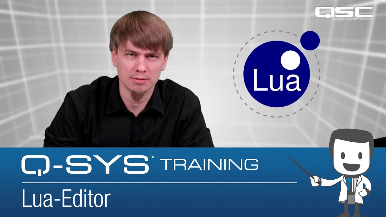 Q-SYS Control 101 - Scripting Basics A (GE): Lua-Editor