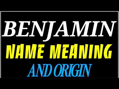 What does the name BENJAMIN mean | BENJAMIN meaning in english | Meaning of name BENJAMIN