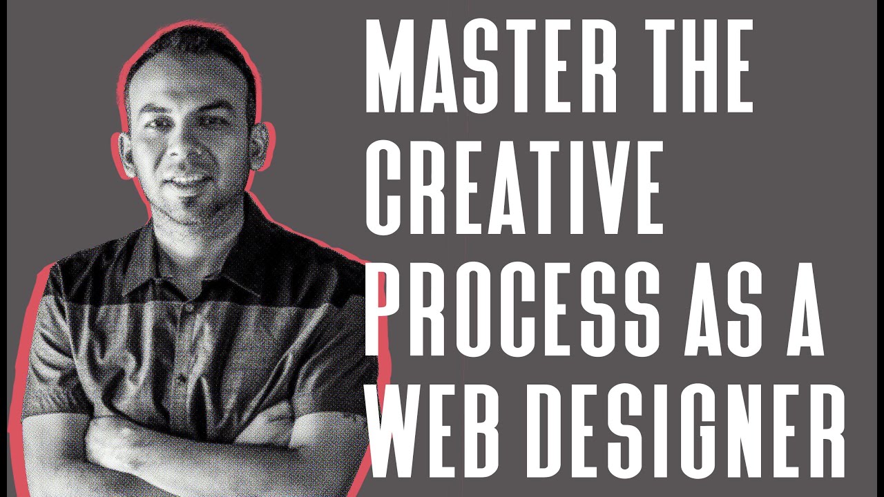 Master the Creative Process as a Web Designer