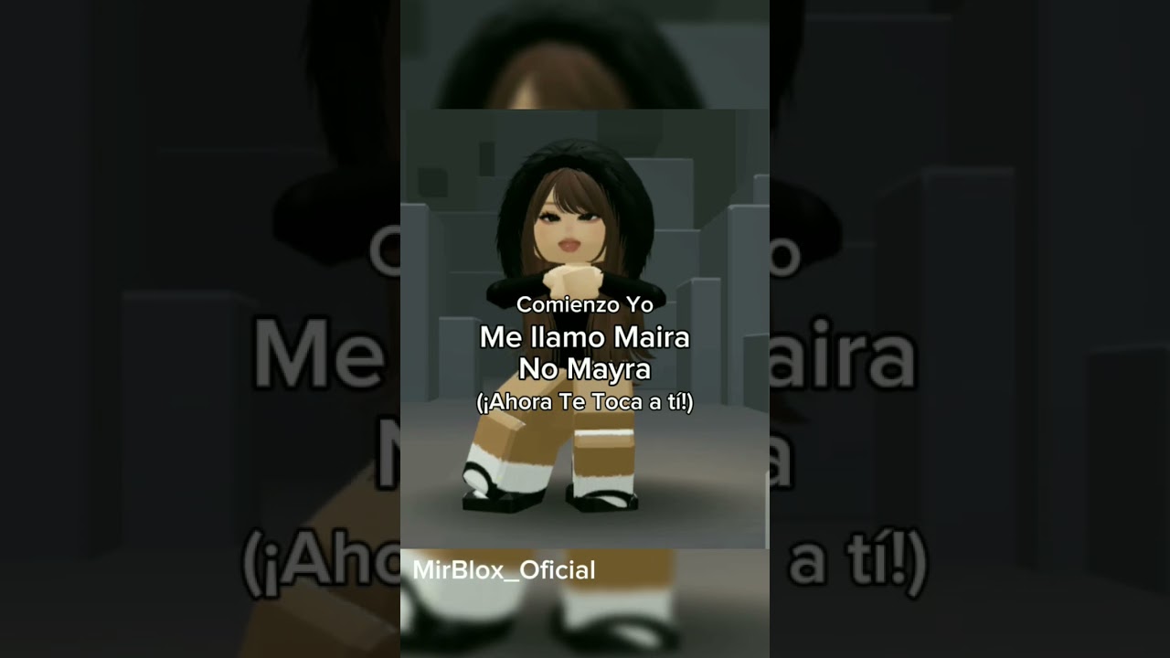 Me llamo Maira no Mayra!// #roblox #apoyo #edit #nosequeponerxd #meme #nombre #robloxedit #queseyo