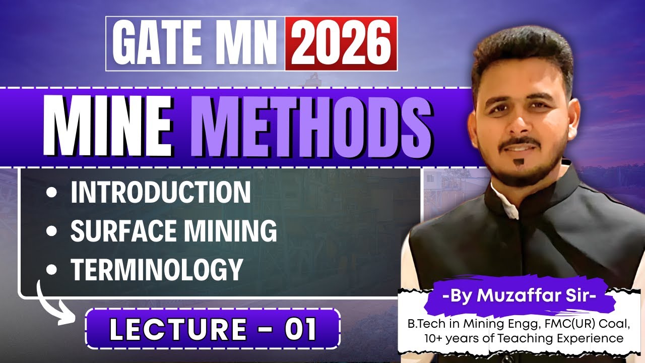 GATE MN 2026 | Mine Method | Lec-1 | Surface Mining | Terminology | Applicability Condition