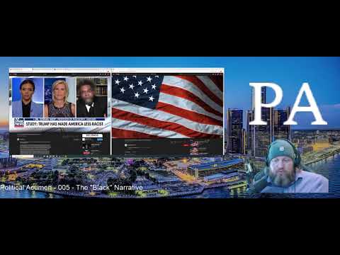 Political Acumen - 005 - The Black Narrative