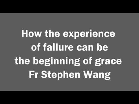 How the experience of failure can be the beginning of a life of grace ...