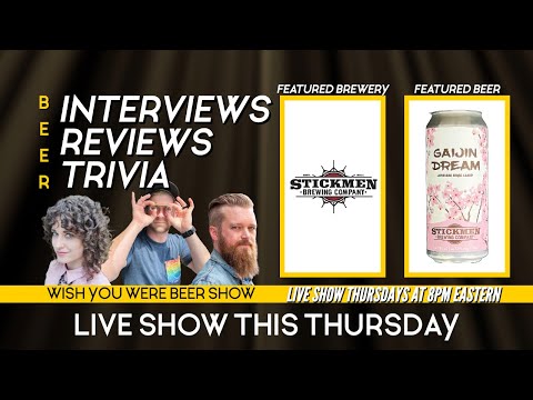Live Show featuring a Japanese Rice Lager from Stickmen