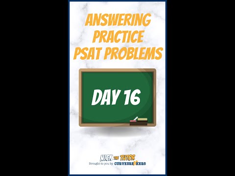 Answering Practice PSAT Problems - DAY 16