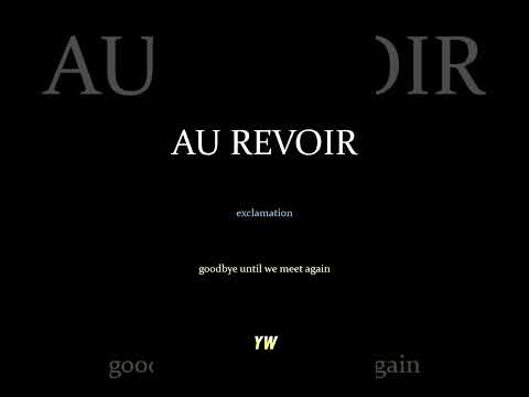 Au Revoir #How to pronounce and meaning of the word #learnenglish #vocab #vocabulary #english learn