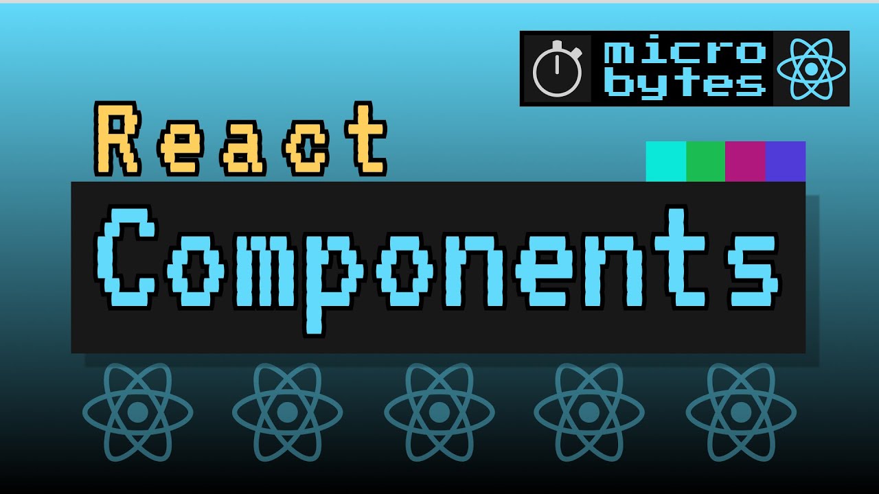 React Components Explained - React MicroBytes (2020)