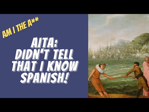 AITA for not telling I understand Spanish to my girlfriend's family when they talked about me?