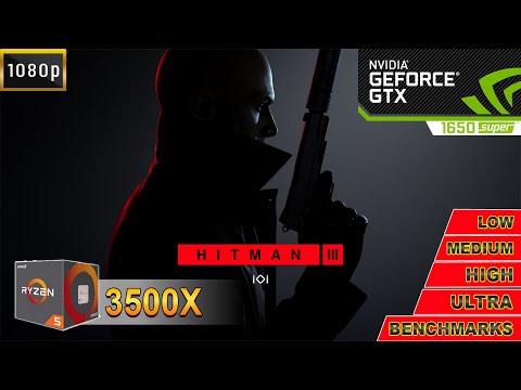Hitman 3 : Amd Ryzen 5 3500X || GTX 1650 SUPER || 16GB RAM (Low, Medium, High, Ultra Graphics)