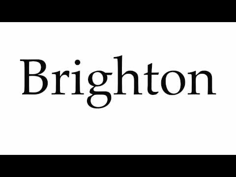 How to Pronounce Brighton