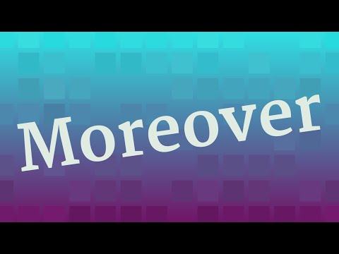 MOREOVER pronunciation • How to pronounce MOREOVER