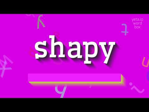 SHAPY - HOW TO PRONOUNCE SHAPY? #shapy
