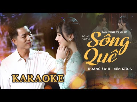 KARAOKE THIẾU GIỌNG NAM SONG CA Sông Quê - Hoàng Sinh ft Yến Khoa