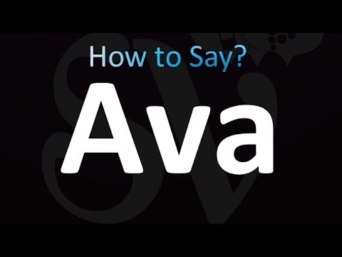 How to Pronounce Ava (correctly!)