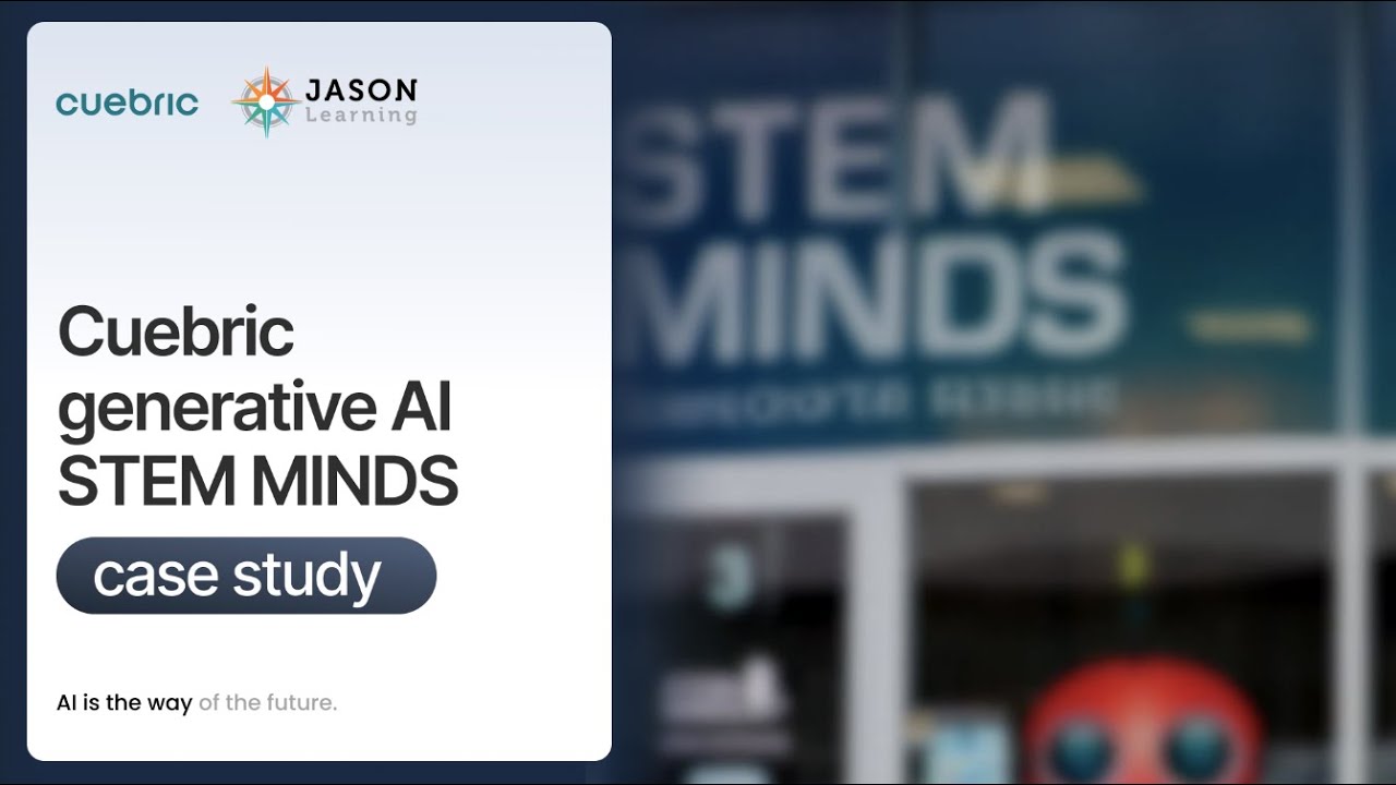 Cuebric Generative Al STEM Minds Case Study