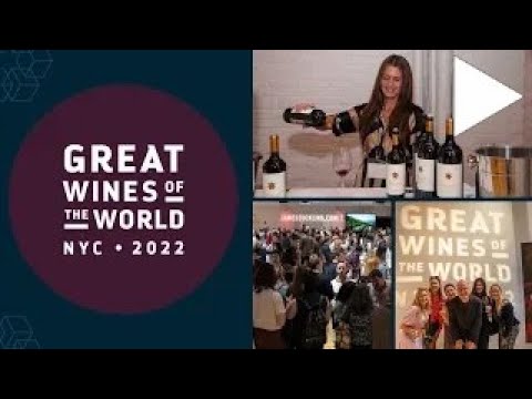 [EVENT VIDEO]  GREAT WINES OF THE WORLD NEW YORK 2022 RECAP