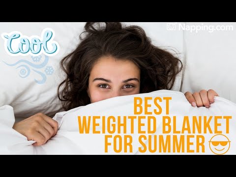 The Best Cooling Weighted Blanket for Summer 2021 | Must Watch If You Sleep Hot