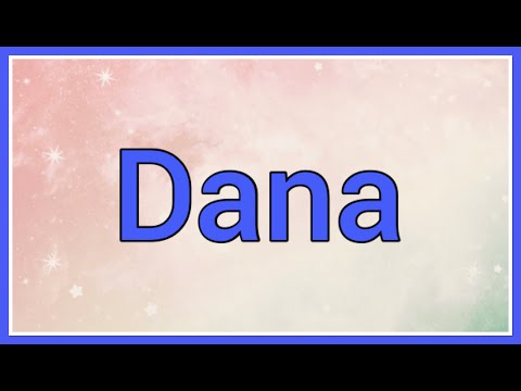 Dana | Name Origin Meaning Variations