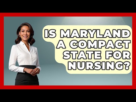 Is Maryland A Compact State For Nursing? - Nursing Knowledge Exchange