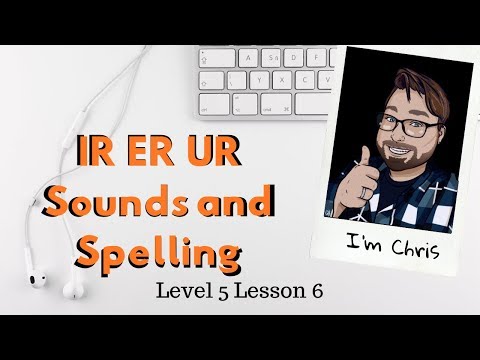 Phonics for Adults Level 5 Lesson 6 Vowel Pairs IR ER UR English Sounds and Words