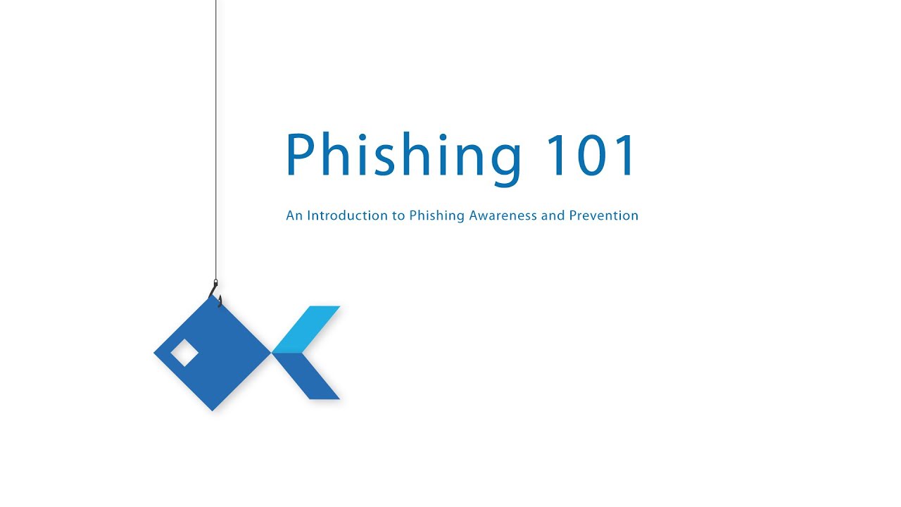 Phishing 101 - An Introduction to Phishing Awareness and Prevention