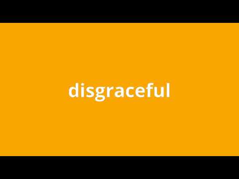 what is the meaning of disgraceful
