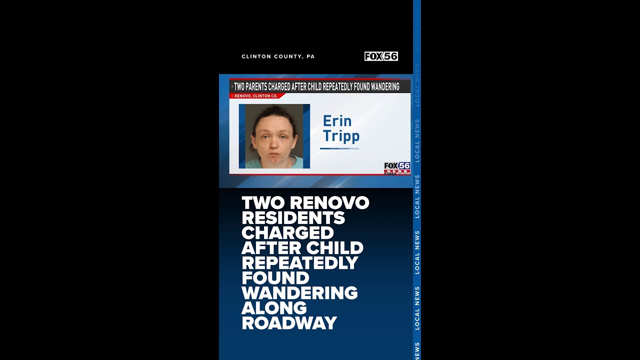 Two Renovo residents charged after child repeatedly found wandering along roadway, police