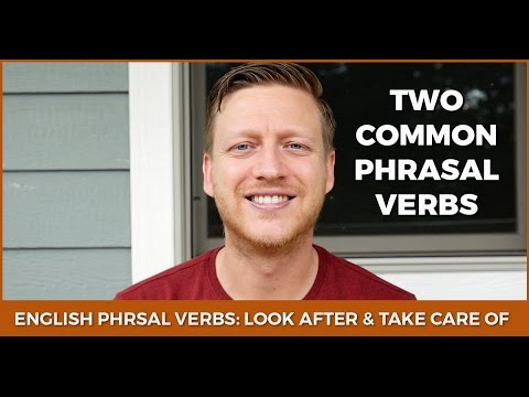 Two Common PHRASAL VERBS: Look After & Take Care Of | Learn English Vocabulary