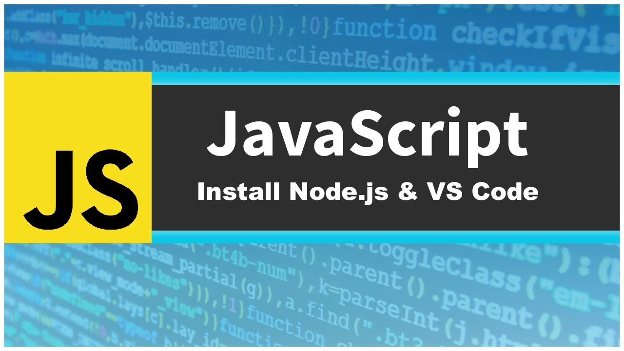 JavaScript: Install NodeJs & VS Code, and Run 