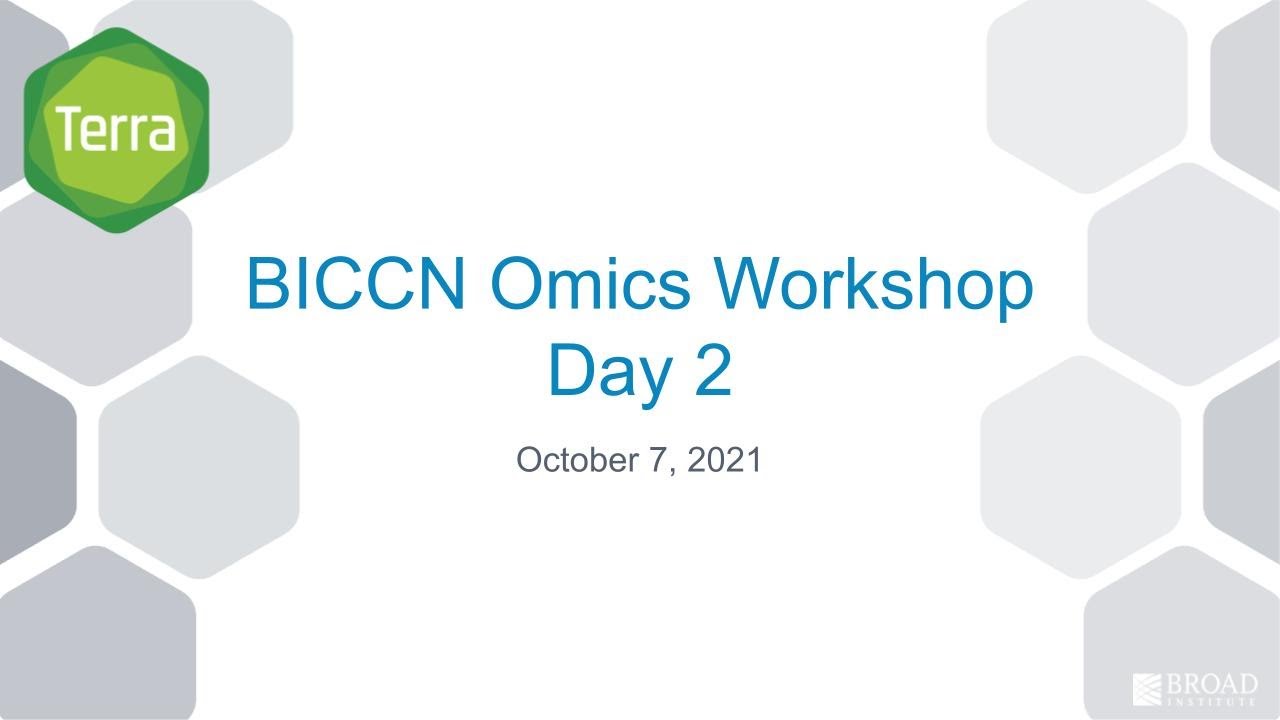 BICCN Omics Virtual Workshop Day 2 - Oct 07, 2021