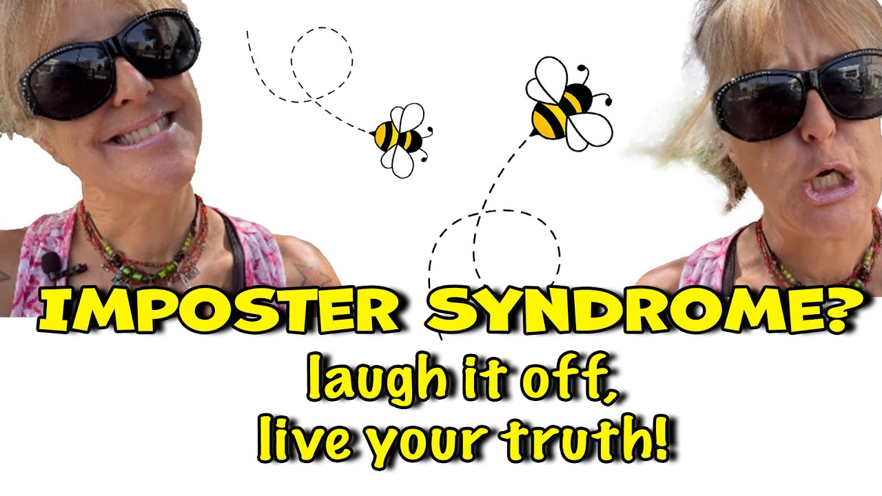 Imposter Syndrome? Time to Laugh it Off and Live Your Truth!