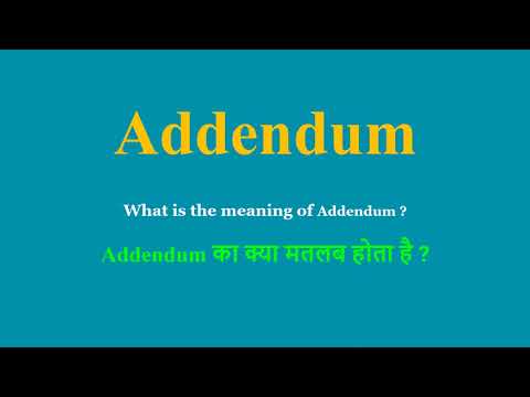 Addendum meaning in Hindi Addendum ka kya matlab hota hai daily use English words