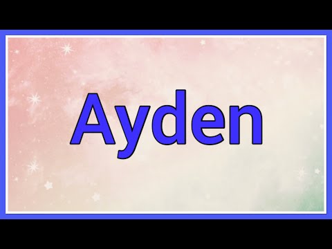 Ayden | Name Origin Variations