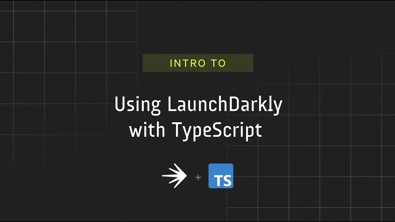 Using LaunchDarkly with Typescript