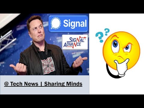 Signal App | Elon Musk Tweet | Tech News | Sharing Minds