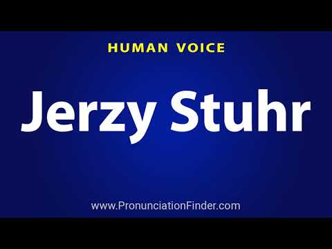 How To Pronounce Jerzy Stuhr