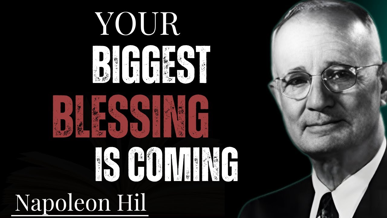 Your Biggest Blessing Is Coming |  | Napoleon Hill