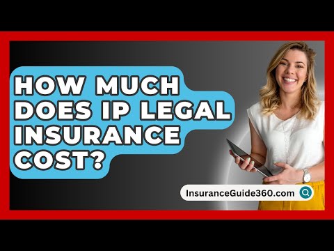 How Much Does IP Legal Insurance Cost? - InsuranceGuide360.com