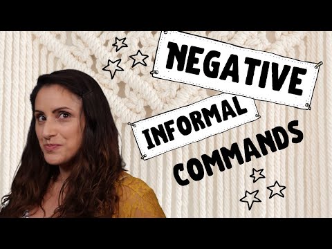 Telling someone what NOT to do(in Spanish), Negative Informal (tú) Command Learn Spanish