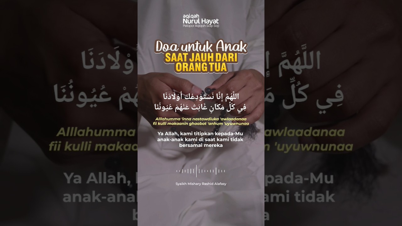 Doa untuk Anak Saat Jauh Dari Orang tua