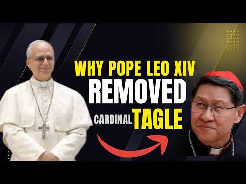 SHOCKING: WHY POPE LEO XIV REMOVED CARDINAL TAGLE | VATICAN NEWS