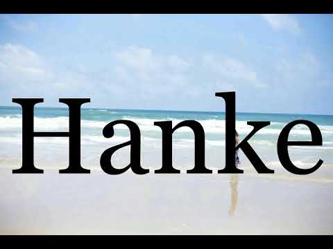How To Pronounce Hanke🌈🌈🌈🌈🌈🌈Pronunciation Of Hanke