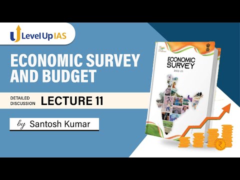 Detailed Analysis of Economic Survey of India 2022-23 and Budget 2023 | Lecture 11 by Santosh Sir