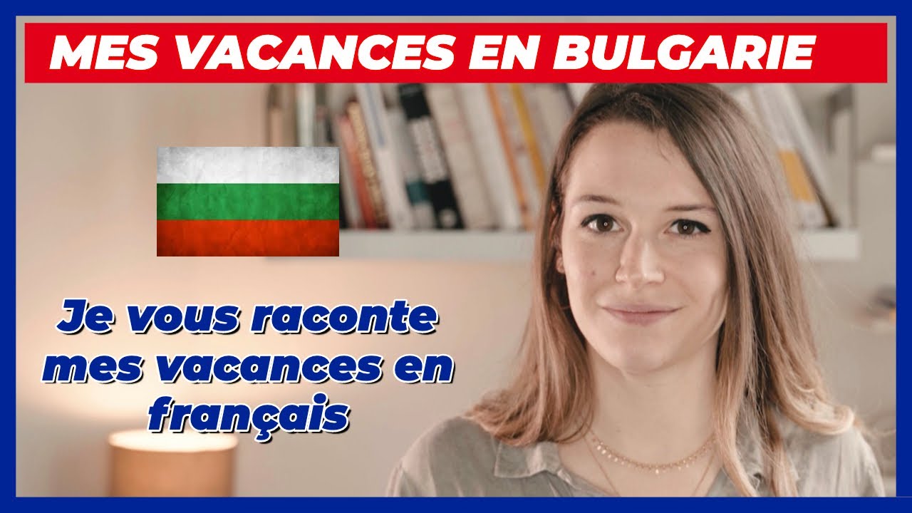 PARLER DE SES VACANCES EN FRANÇAIS - HelloFrench