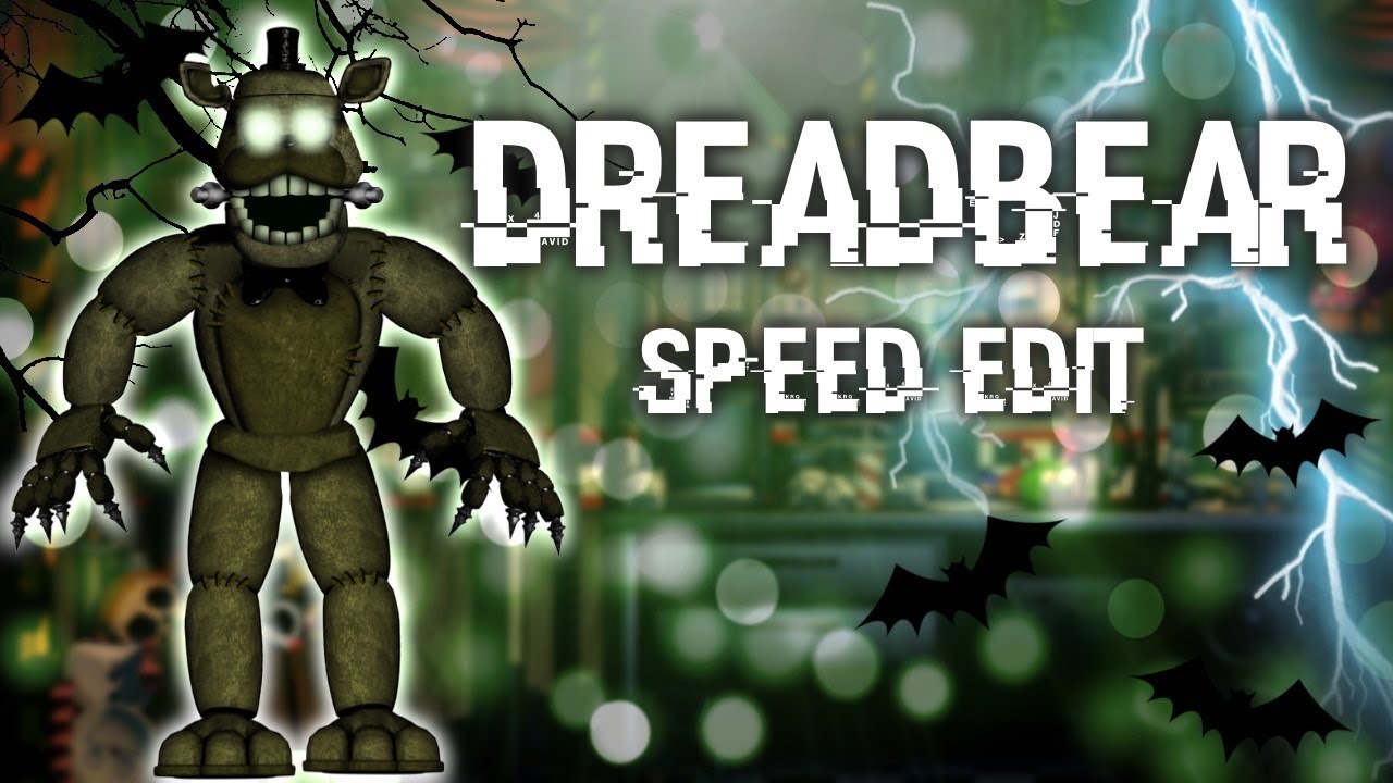 [FNAF | Speed Edit] Making DreadBear