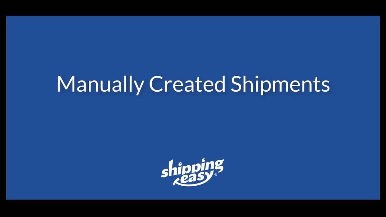 Manually Created Shipments