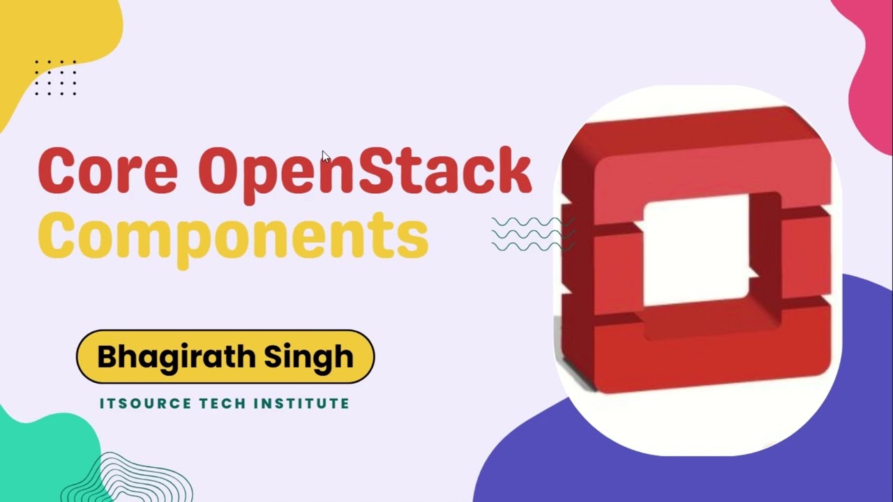 OpenStack Core Components & Their Functions | OpenStack Architecture for Beginners 2025 | Bhagirath