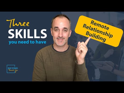 3 Skills for Building Relationships in a Hybrid/Remote World