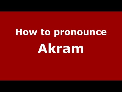 How to pronounce Akram (Karnataka, India/Kannada) - PronounceNames.com