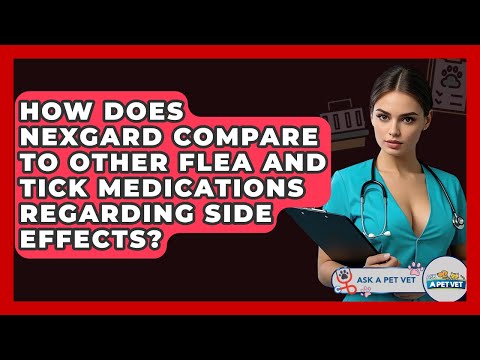 How Does NexGard Compare To Other Flea And Tick Medications Regarding Side Effects? - Ask A Pet Vet